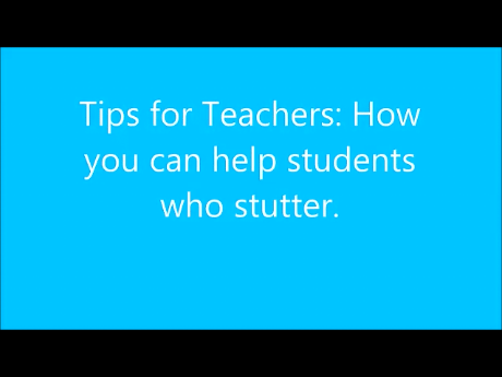 Tips for Teachers - The Speech & Stuttering Institute